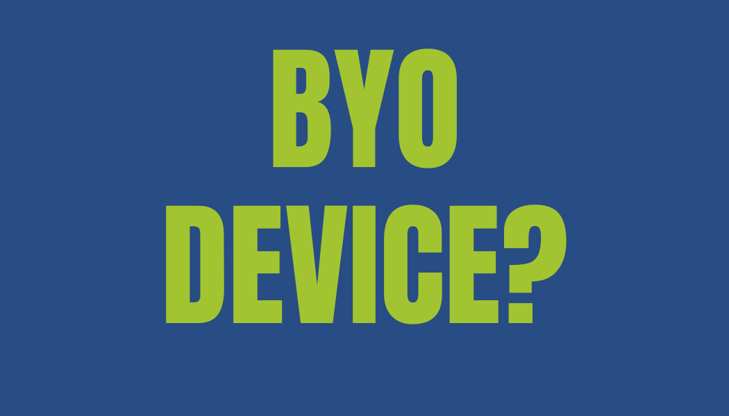 BYOD? Bring Your Own Device Policy
